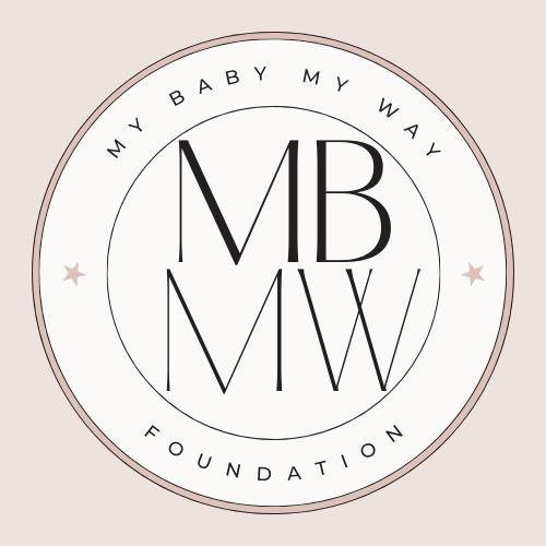 My Baby My Way Foundation – Advocate, Educate and, Empower.